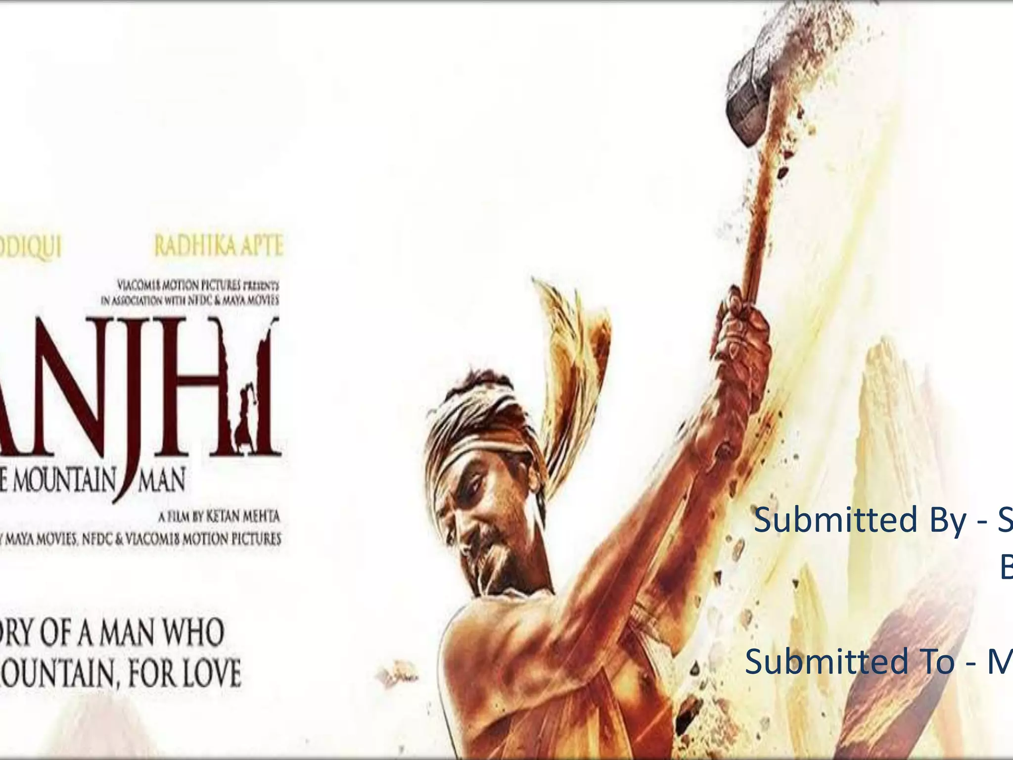 Manjhi – The Mountain Man ppt by Sarika Yadav | PPTX