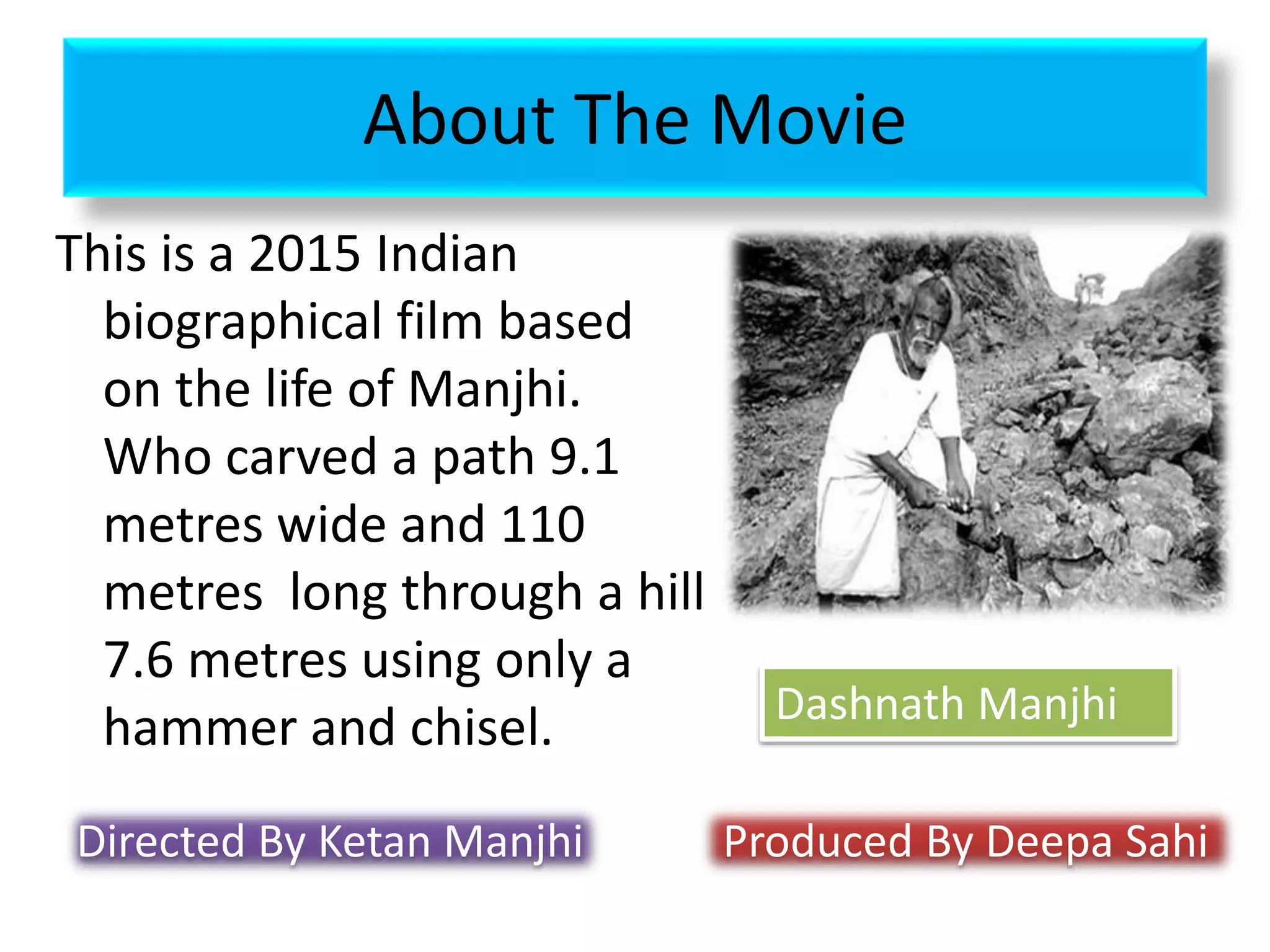 Manjhi – The Mountain Man ppt by Sarika Yadav | PPTX