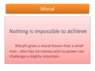 Manjhi – The Mountain Man ppt by Sarika Yadav | PPTX