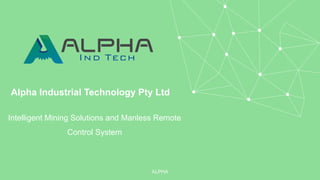Mining equipment remote control system ALPHA sophie | PPT