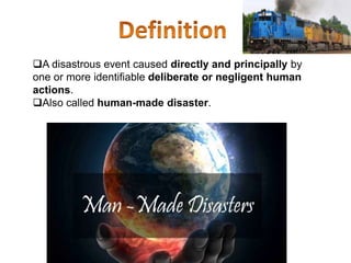 Man made disaster | PPTX