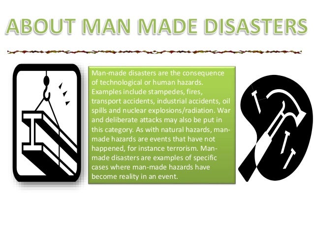 Man made disasters