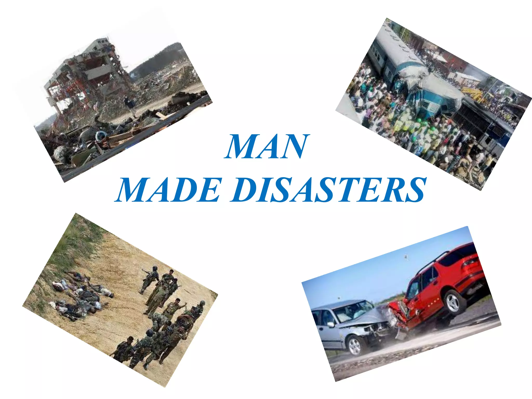 Man made disasters | PPTX