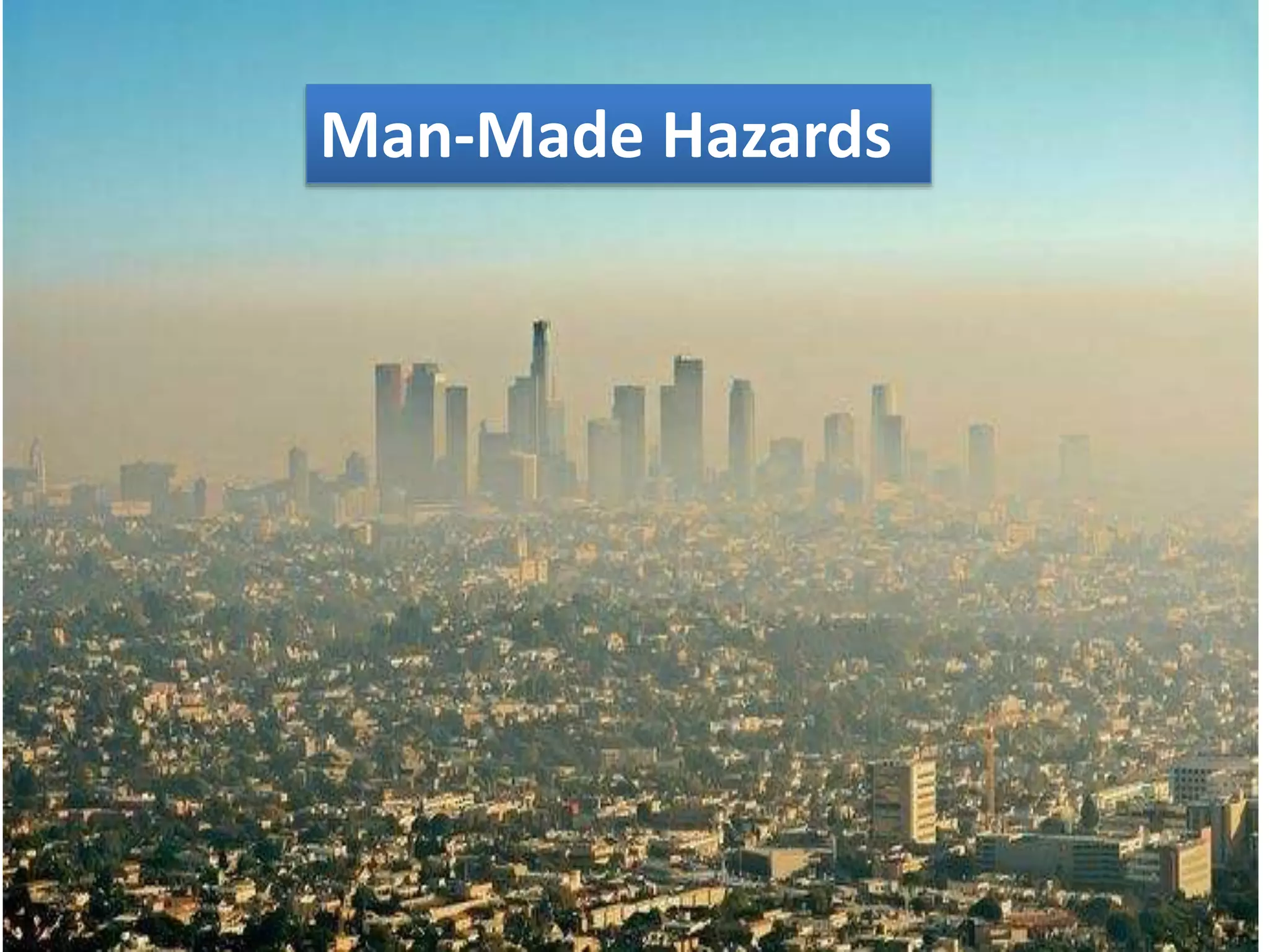 Man made hazards | PPTX