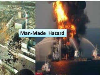 Man made hazards | PPTX