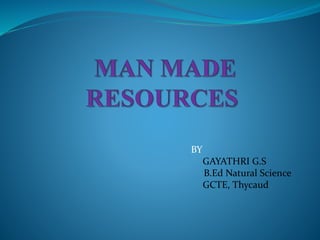 Human Made Resources