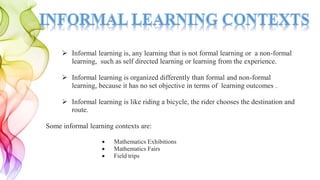 Man made resources & informal learning contexts | PPTX