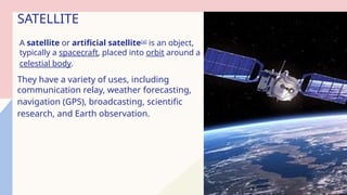 Man made satellites - A detail description | PPTX