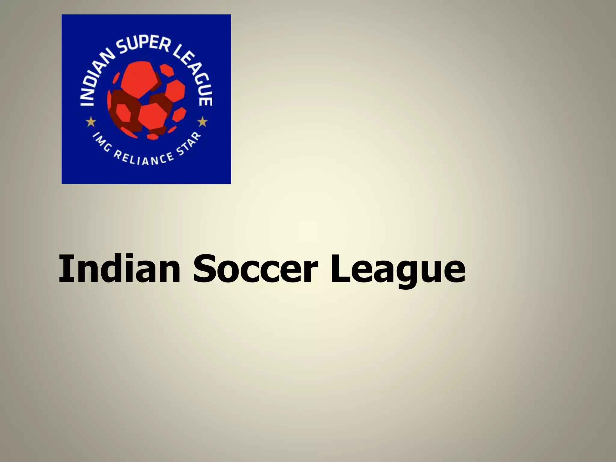 Indian Soccer Leage ISL | PPT