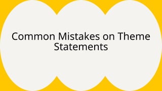 Mann Common Mistakes on Theme Statements.pptx