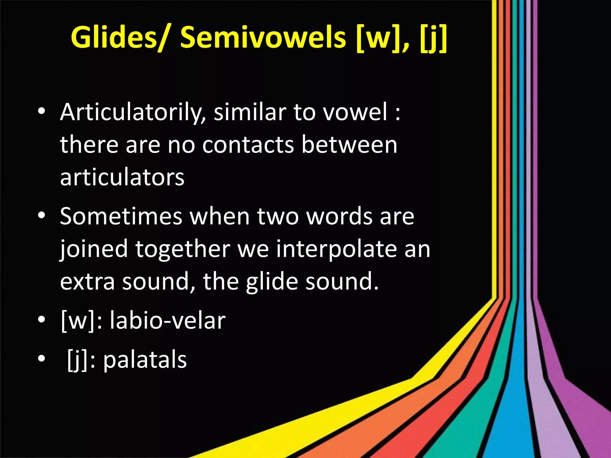 Manner of-articulation-glides | PPTX | Ear, Nose and Throat Conditions ...