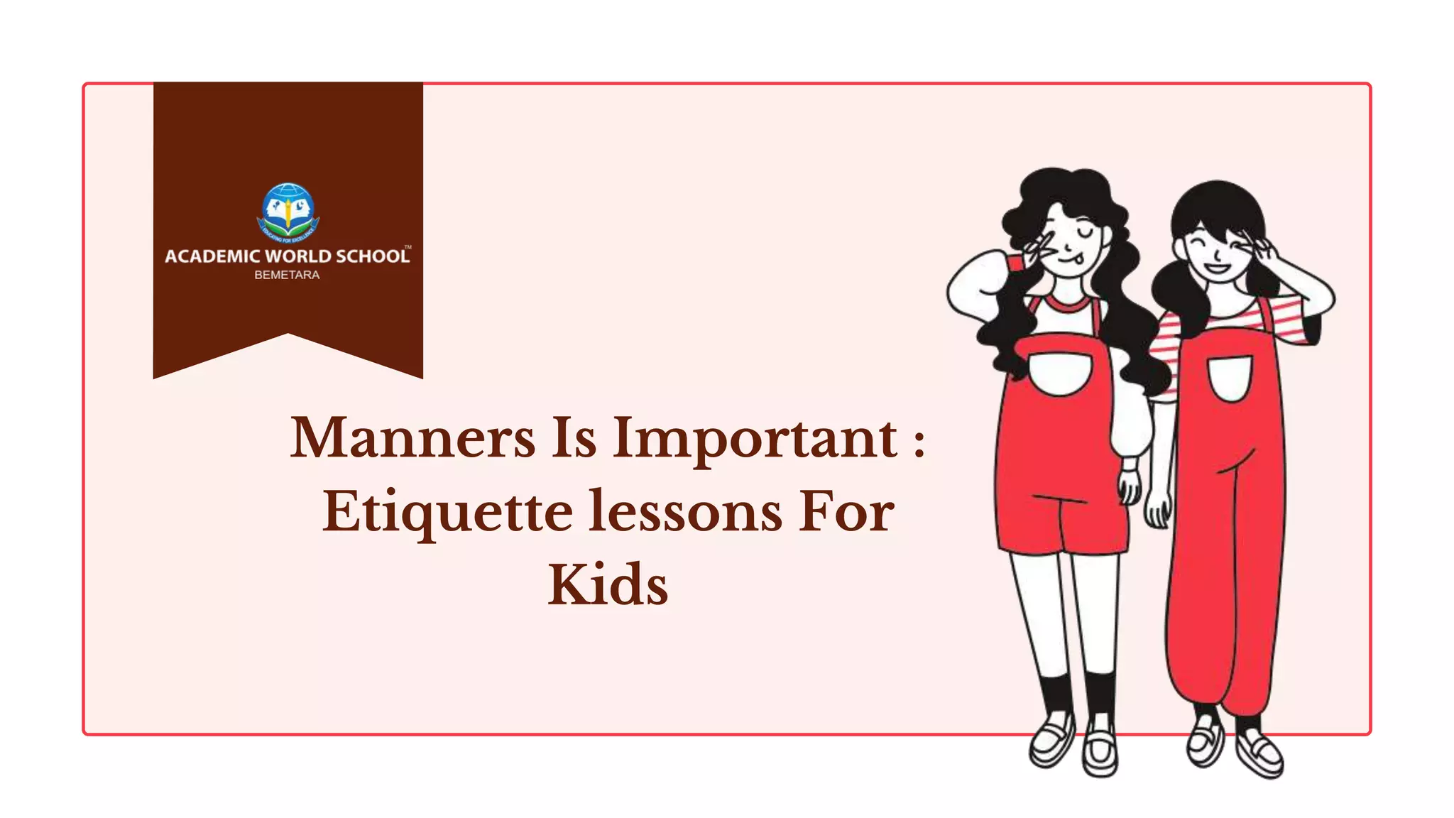 Manner is important etiquette lessons for kids | PPTX