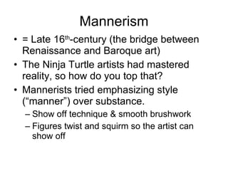 Mannerism & Baroque | PPT | Fine Art