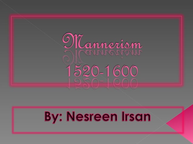 Mannerism Nesreen Irsan Ppt 97 2003 | PPT | Fine Art