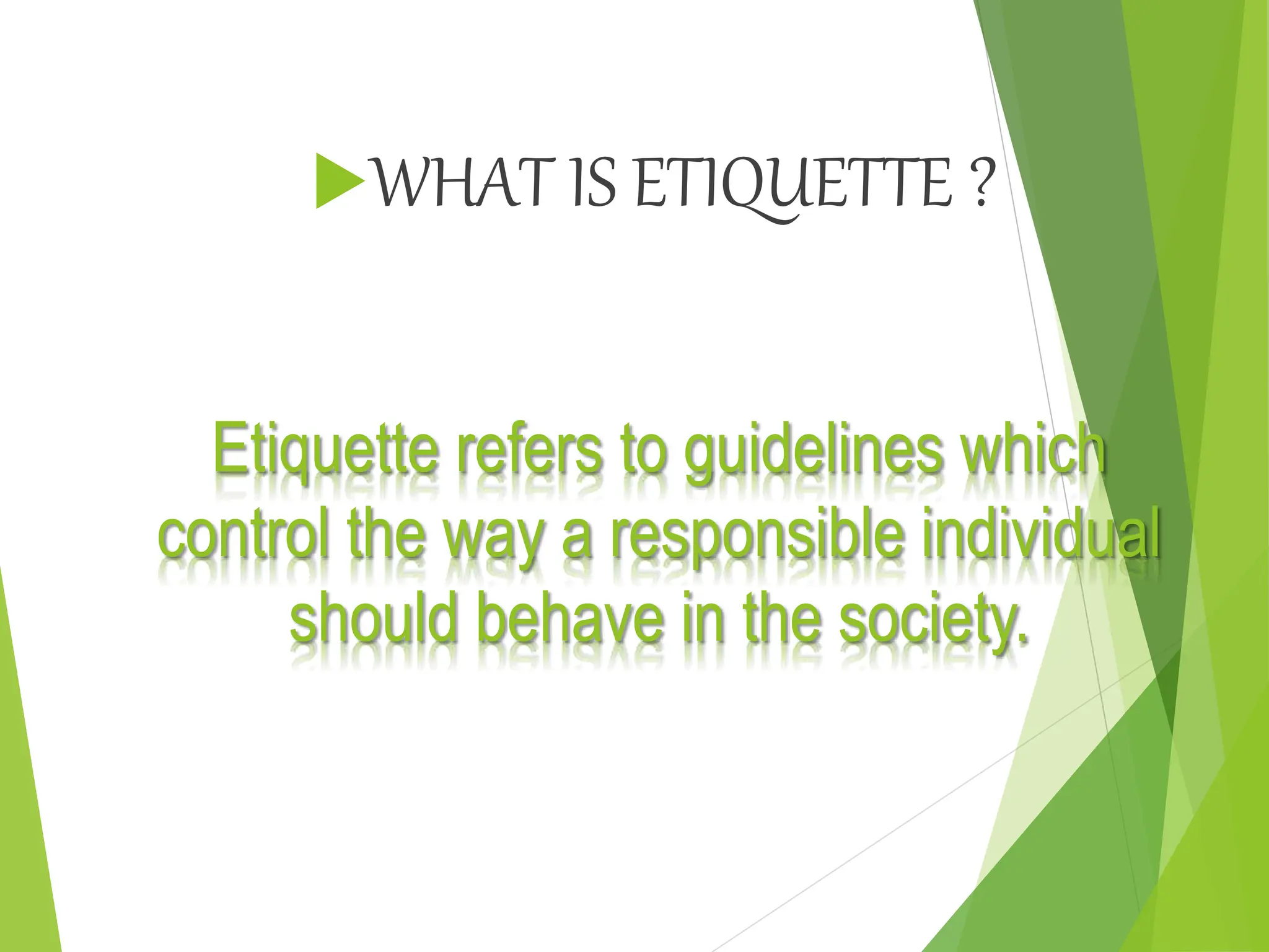 MANNERS AND ETIQUETTES IMPORTANC OF ETIQUETTES AND TYPES OF ETIQUETTES ...