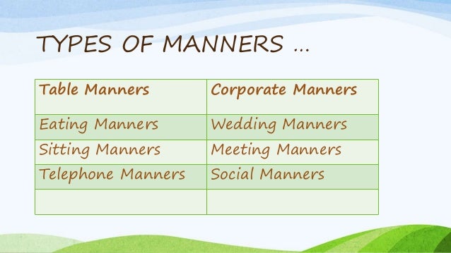 Manners and etiquettes