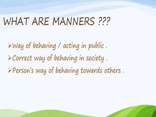 MANNERS & ETIQUETTES 1 w.ppt