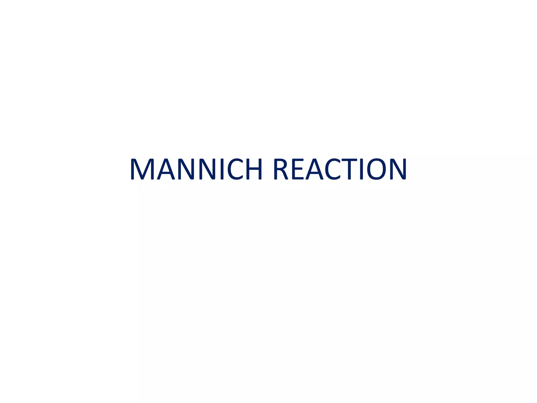 Mannich reaction | PPTX