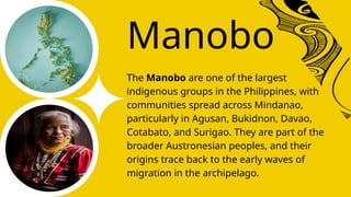 Manobo Tribe - Indigenuos People in Mindanao.pptx