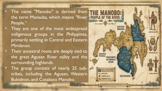 Manobo Tribe Their way of living, traditions and cultures.pptx