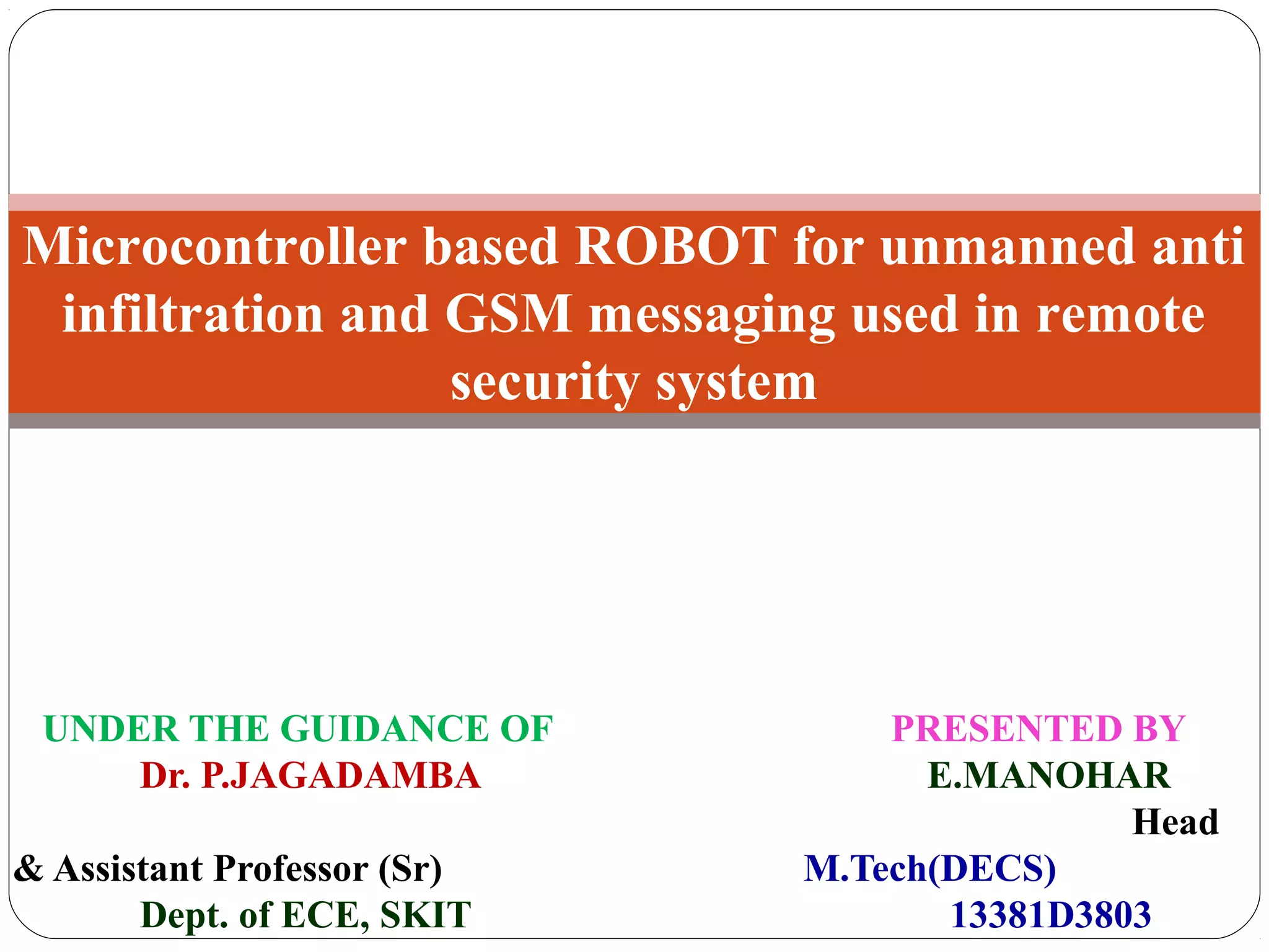 MICRO CONTROLLER BASED ROBOT FOR ANTI INFILTRATION | PPT | Free Download
