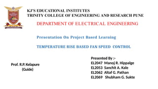 Ppt of temperature rise based fan speed control | PPT