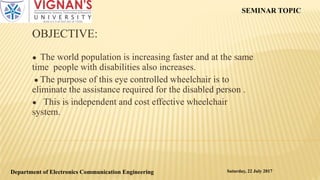 EYE CONTROLLED WHEEL CHAIR USING RASPBERRY PI | PPT