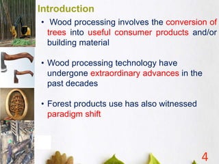 Paradigm shift in Use and Processing of Wood product | PPTX