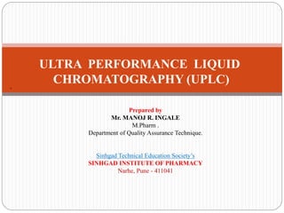 ultra performance liquid chromatography ppt.by Manoj Ingale | PPTX