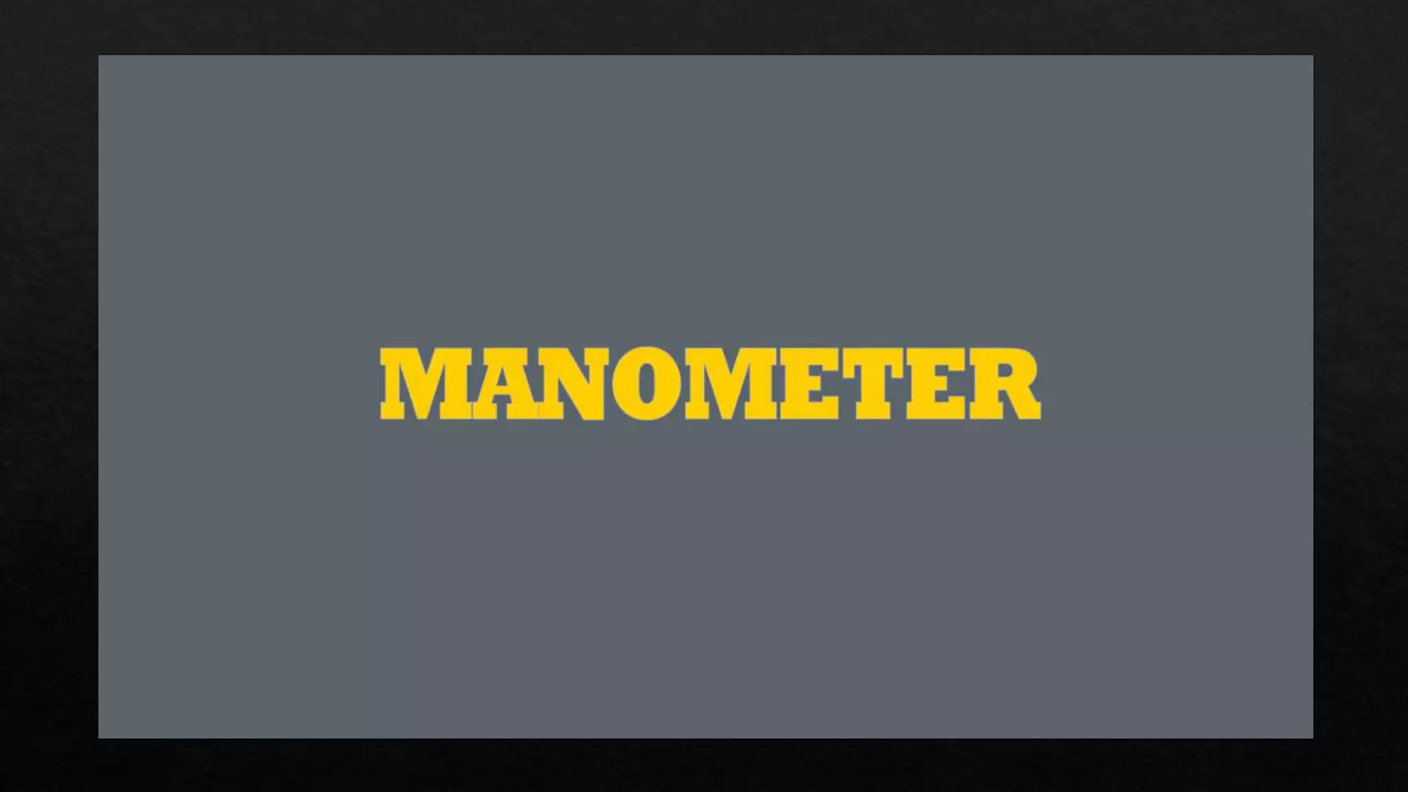 Manometer and its types | PPTX