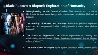 Man or Manufactured_ Redefining Humanity Through Biopunk Narratives.pptx