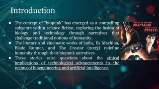 Man or Manufactured_ Redefining Humanity Through Biopunk Narratives.pptx
