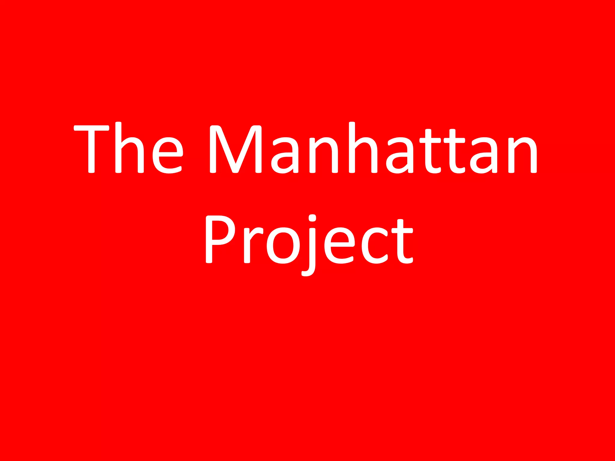 Manhattan Project | PPTX