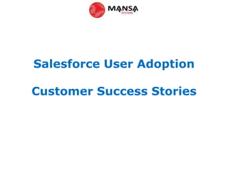 Mansa systems Salesforce User Adoption Customer Success | PPTX