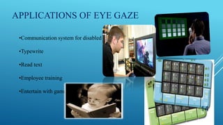 Eye gaze technology | PPTX