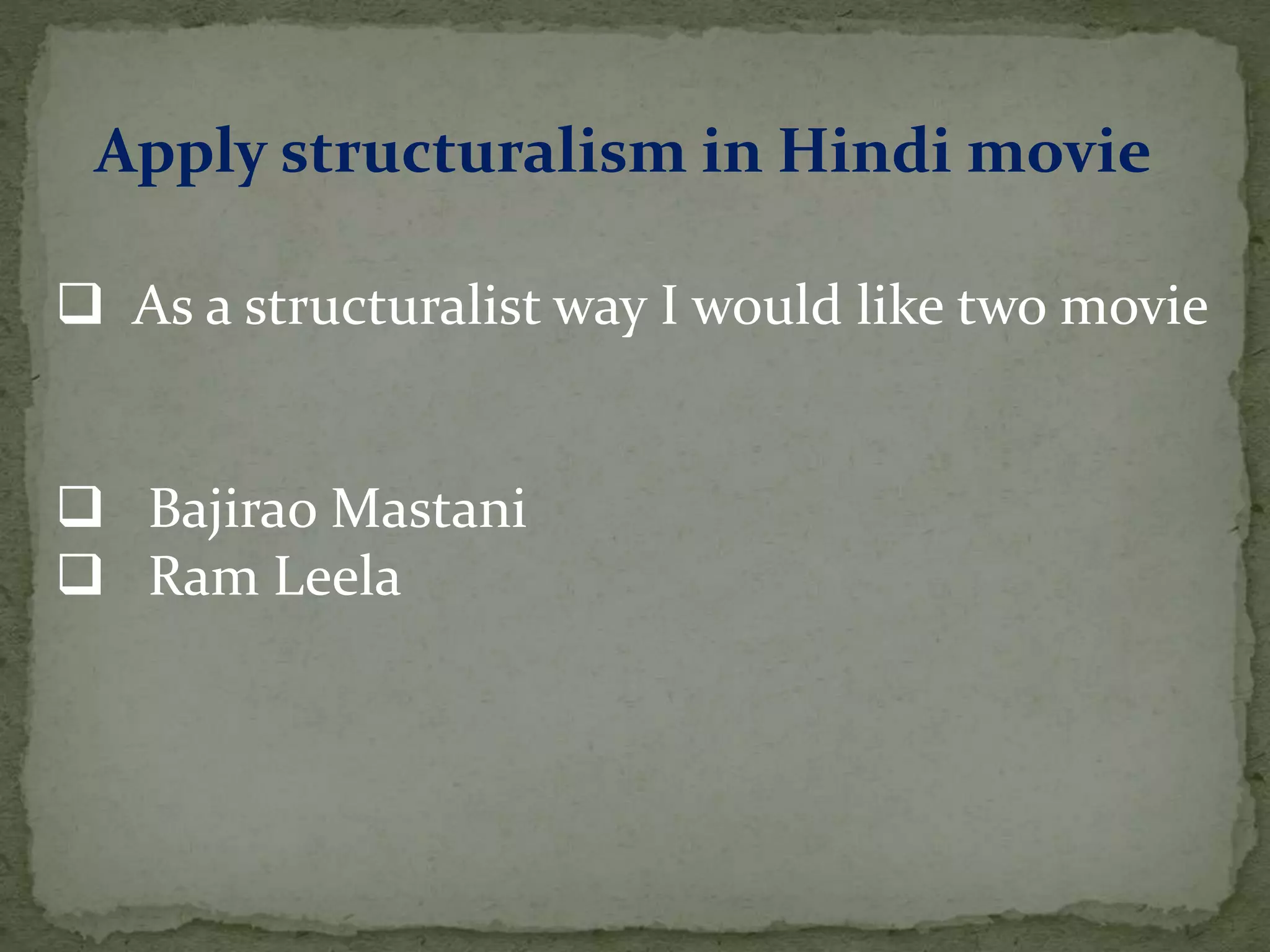 Applaing structuralism in Hindi movie | PPTX