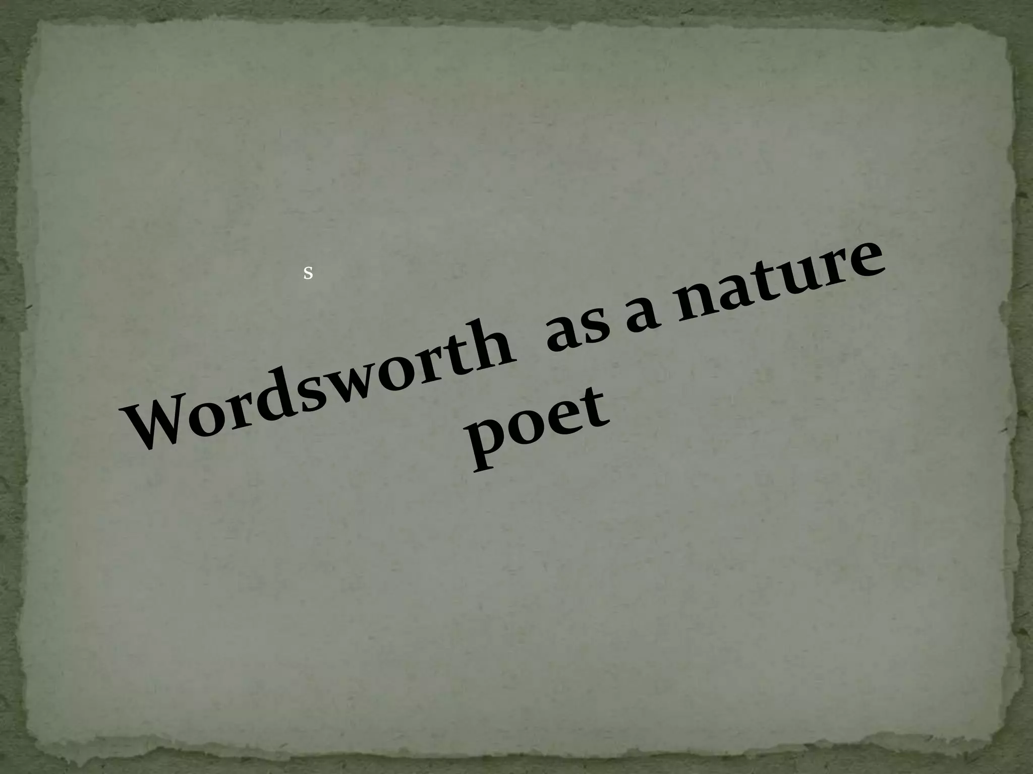wordsworth as a nature poet | PPTX | Poetry | Books and Literature