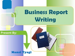 BUSINESS REPORT WRITING | PPT