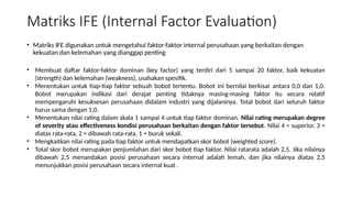 Matriks IFE (Internal Factor Evaluation) | PPTX