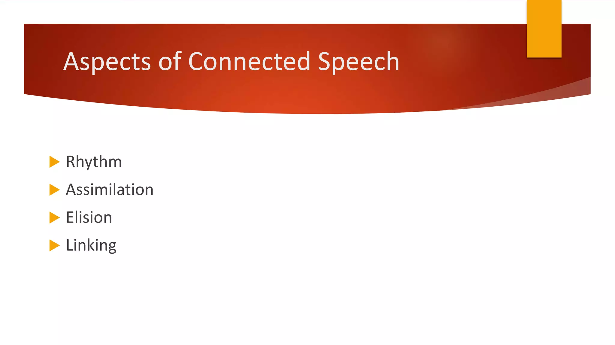 Elision & Linking | Aspects of Connected Speech | PNP | PPTX