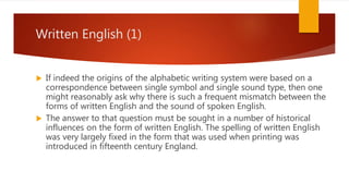 English Writing System | Orthography | PPTX