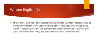 English Writing System | Orthography | PPTX