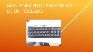 Mantenimiento preventivo al teclado | PPT