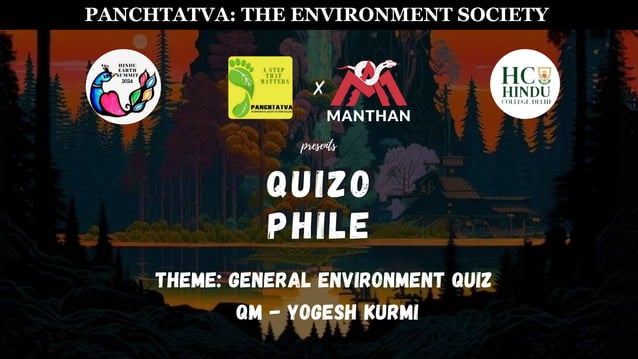 QUIZOPHILE THE ENVIRONMENT QUIZ MANTHAN HINDU COLLEGE.pdf | Geography | Science