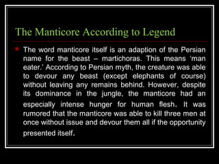 Manticore | PPT | Large Animals | Pets