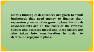 Mantis Funding Cash Advances | PPT