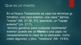 Mantos y sus significados biblicos | PPTX