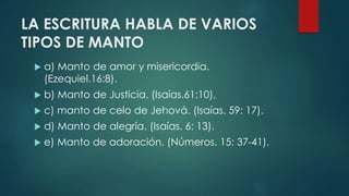 Mantos y sus significados biblicos | PPTX