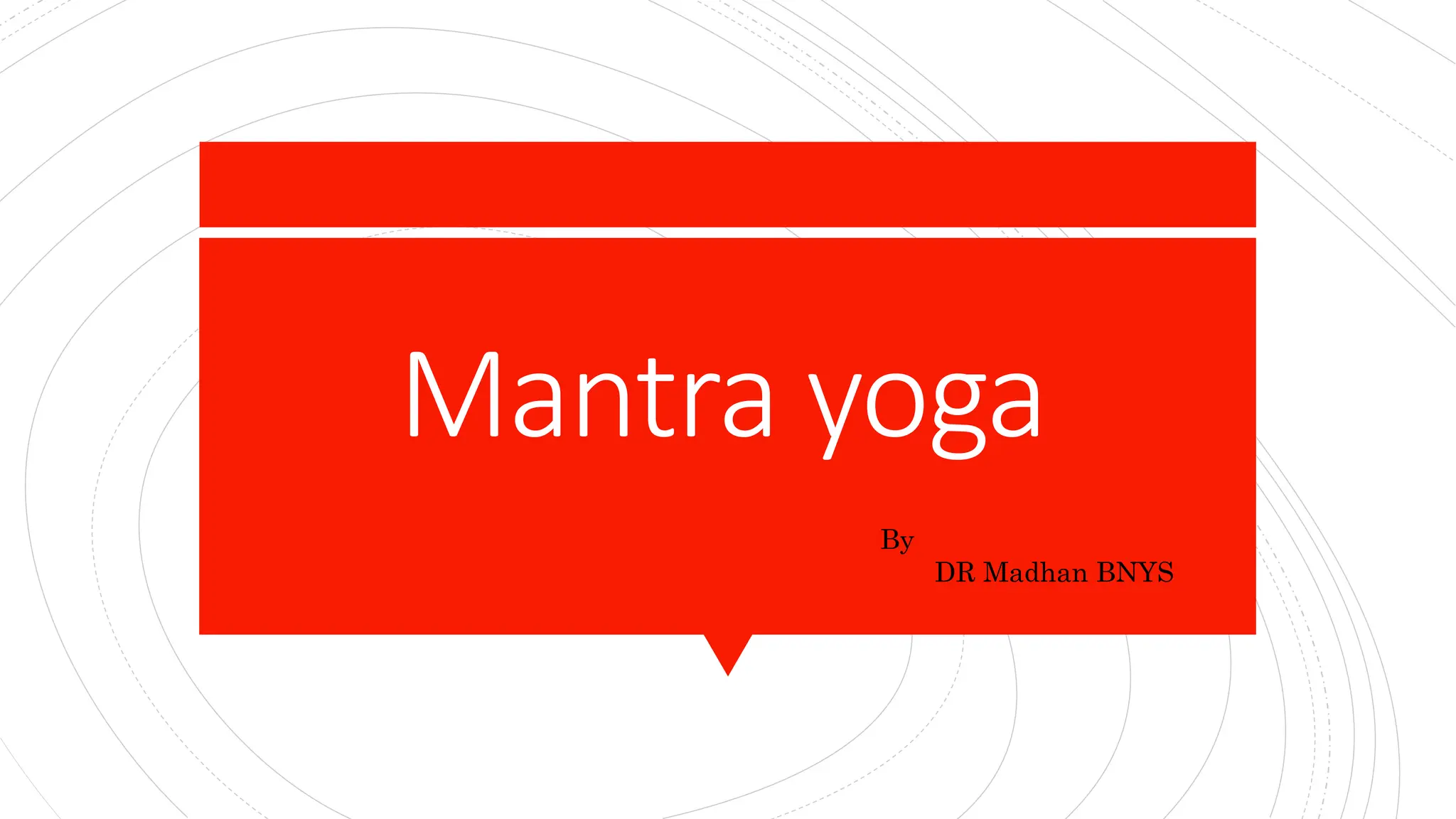 Mantra yoga for first year bnys students.pptx
