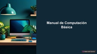 Manual-de-Computacion-Basica.husalo con sabiduria | PPTX